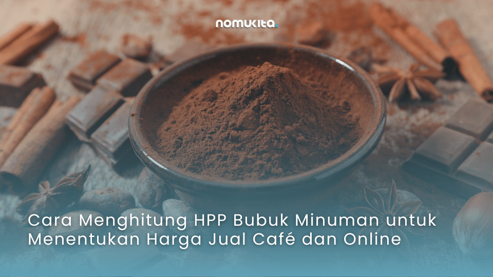 Cara Menghitung HPP Bubuk Minuman untuk Menentukan Harga Jual Café dan Online
